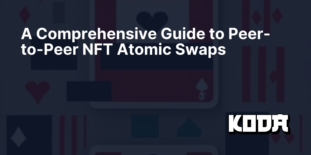 A Comprehensive Guide to Peer-to-Peer NFT Atomic Swaps | Generative Art ... A Comprehensive Guide to Peer-to-Peer NFT Atomic Swaps | Generative Art ...
